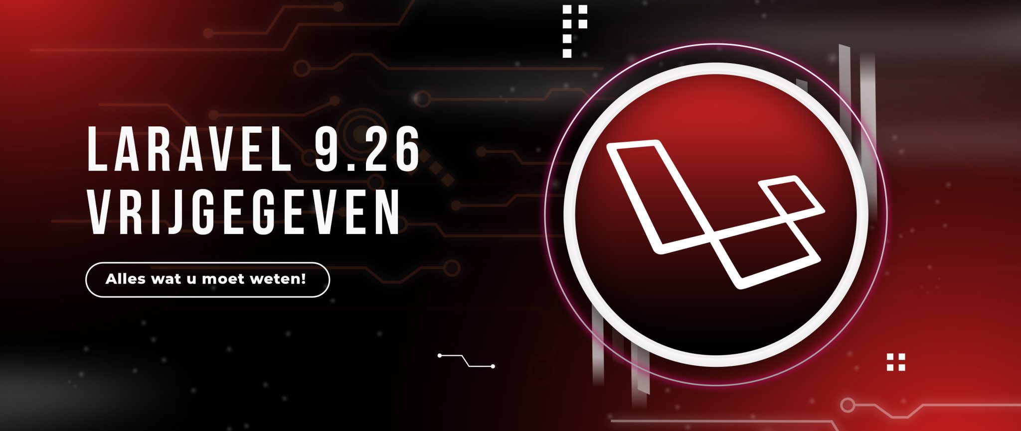 Laravel 9.26 Vrijgegeven - alles wat u moet weten!